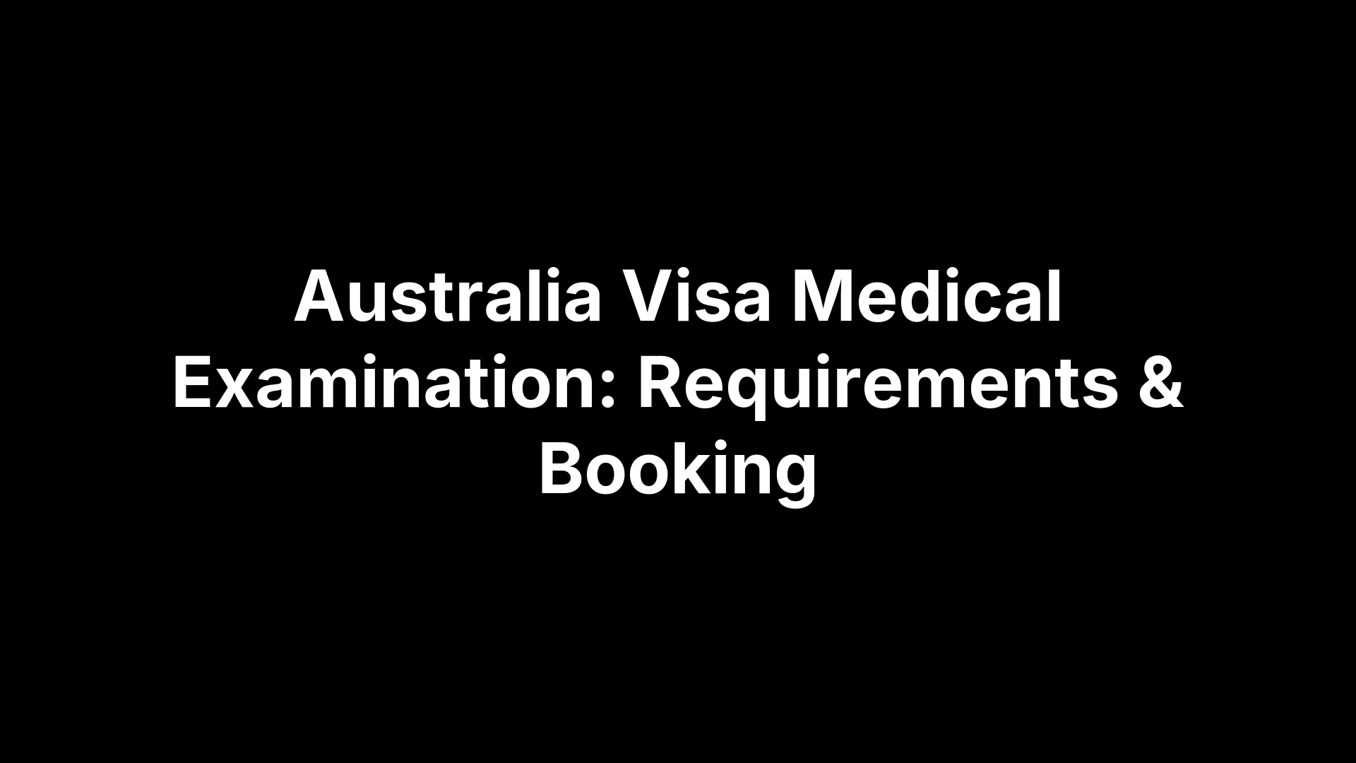Australia Visa Medical Examination: Requirements & Booking - Simon ...